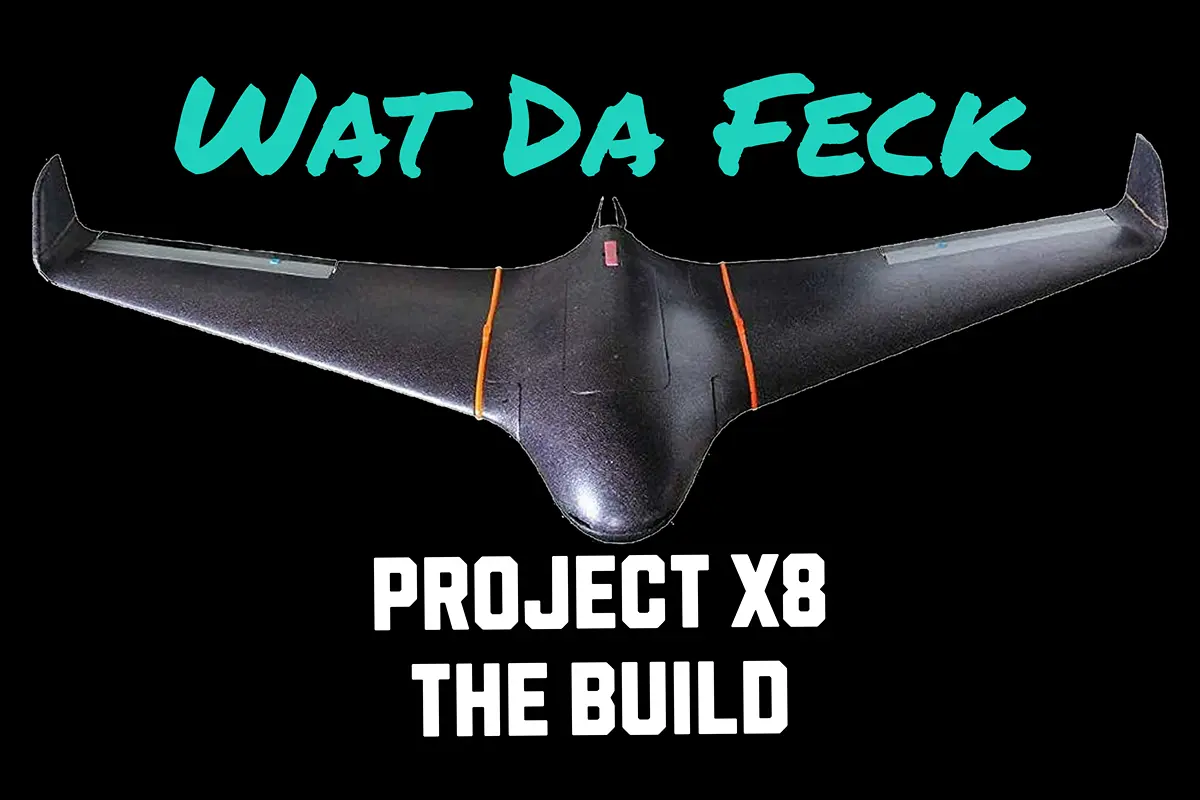 Project-X8 | Skywalker X8 RC Plane Build and Development - Wat Da Feck